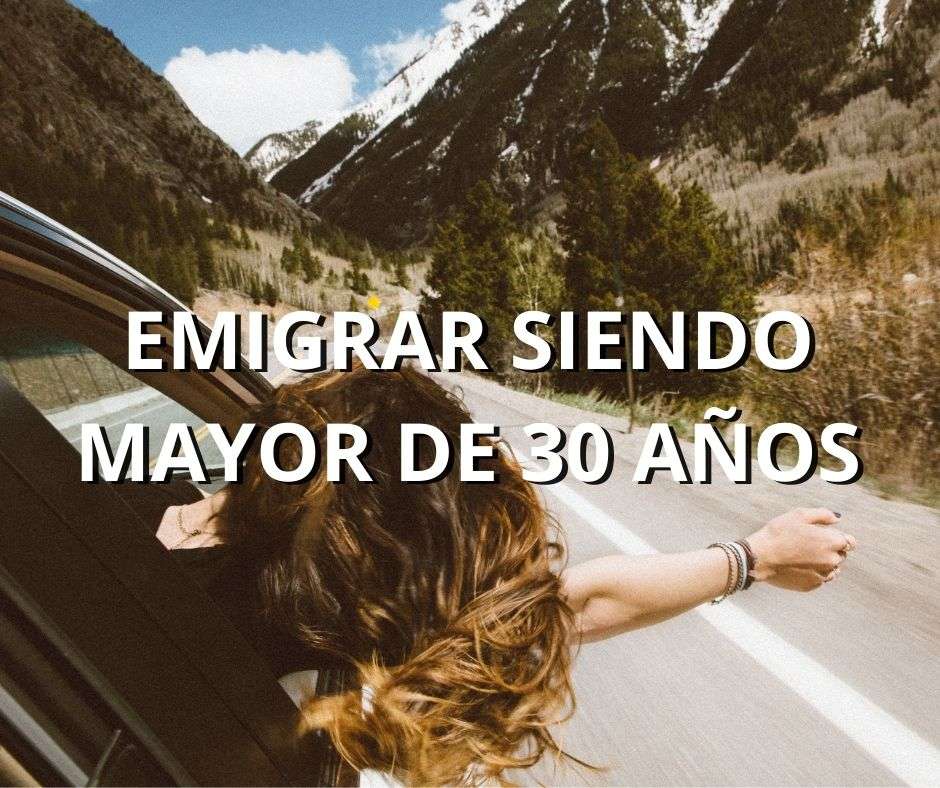 Emigrar siendo mayor de 30 años